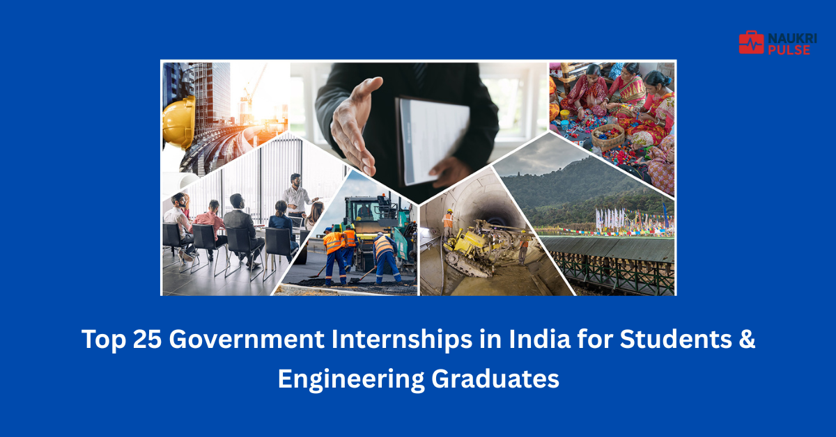 Top 25 Govt Internships in India for Students & Engineers